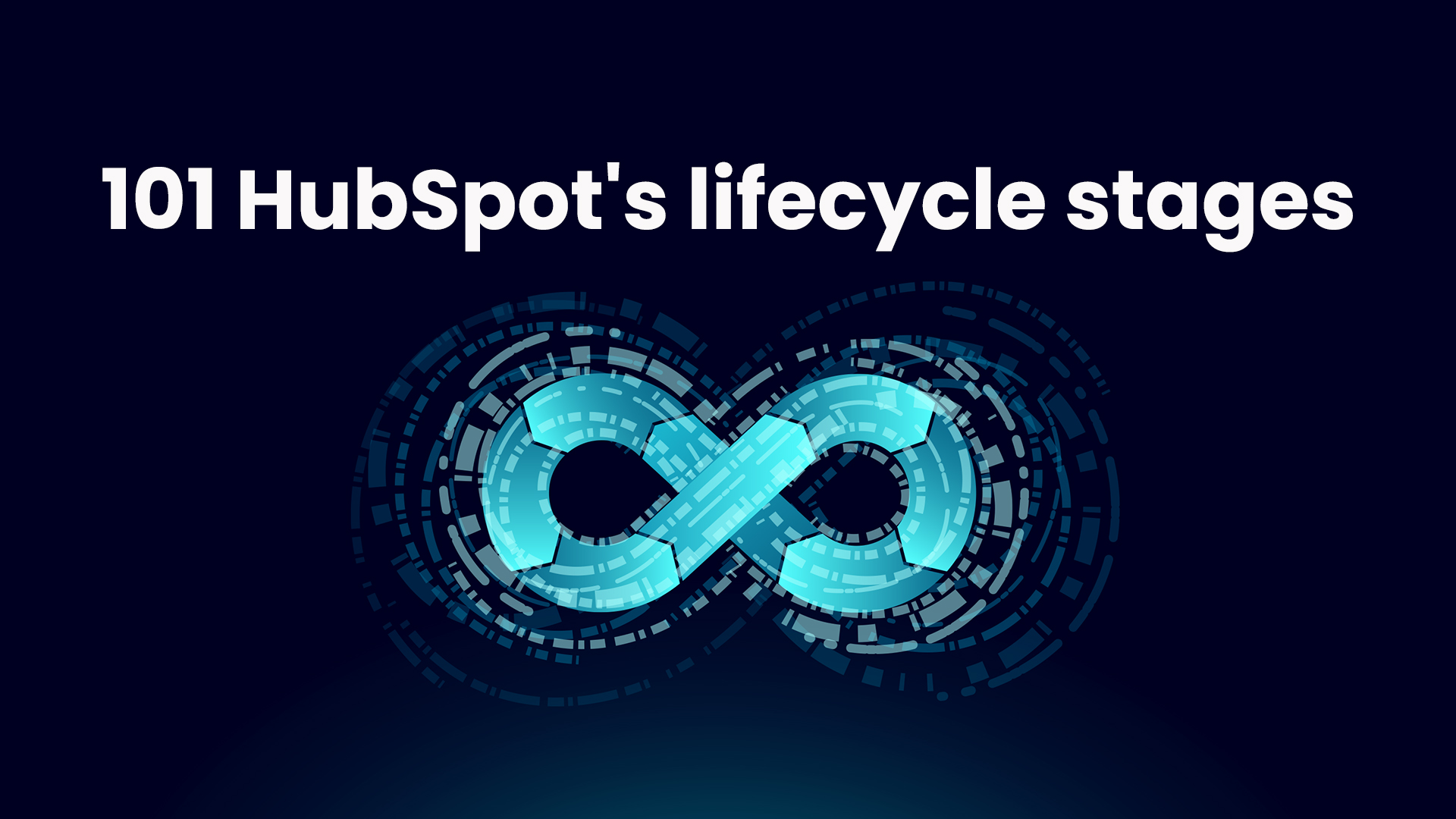 101 HubSpot's lifecycle stages